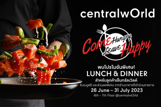 Come Hungry, Leave Happy | centralwOrld